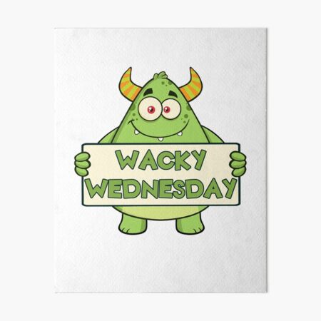 "WACKY WEDNESDAY for wacky wednesdays" Art Board Print for Sale by ...