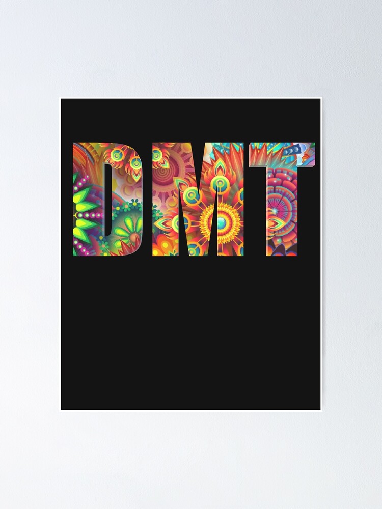 "DMT" Poster for Sale by HiddenStar02 | Redbubble