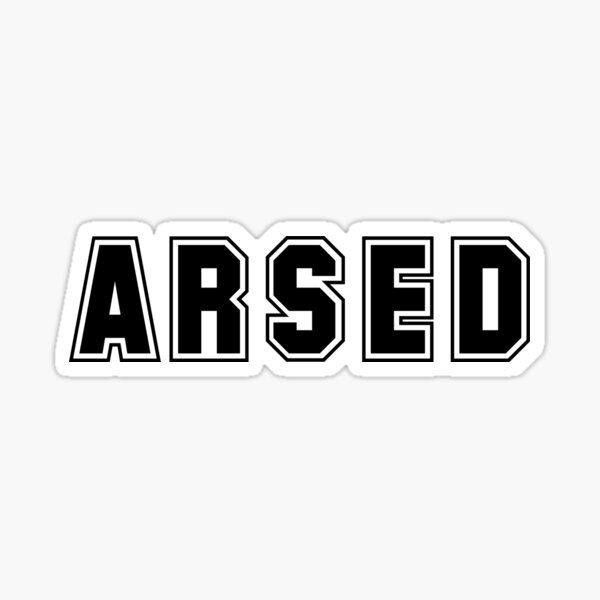 Arsed Gifts & Merchandise | Redbubble
