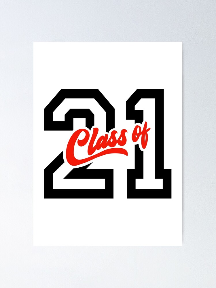"Class of 2021 - 21" Poster by indicap | Redbubble