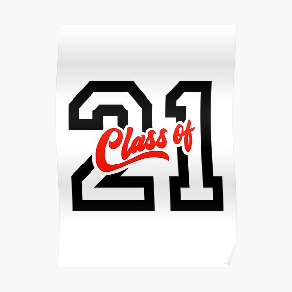 "Class of 2021 - 21" Poster by indicap | Redbubble