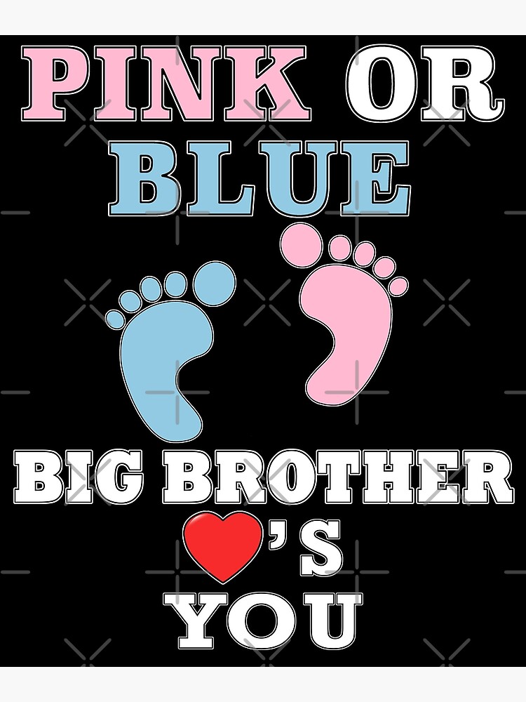 "Pink Or Blue Big Brother Loves You Gender Reveal Baby Shower " Art ...