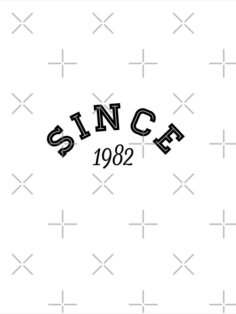 "Since 1982 Tshirt logo.Born in 1982" Poster by bambino12345678 | Redbubble