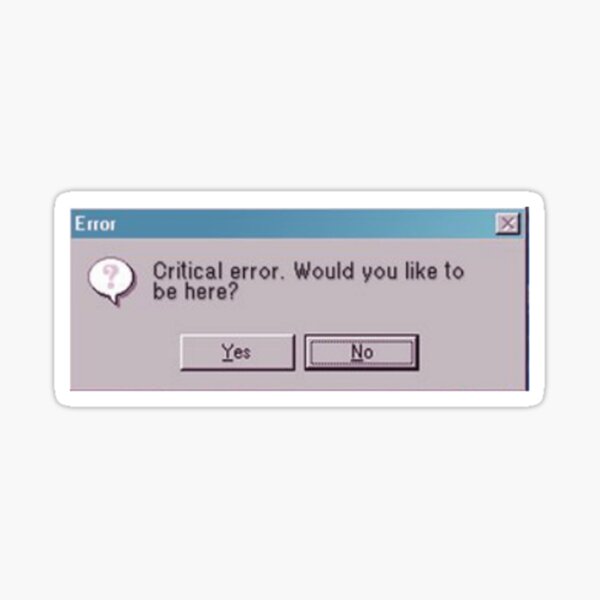 "Critical Error" Sticker by BelleInconnue | Redbubble