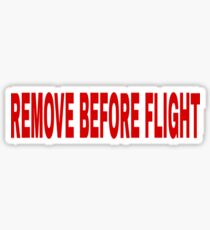 Remove Before Flight Stickers | Redbubble