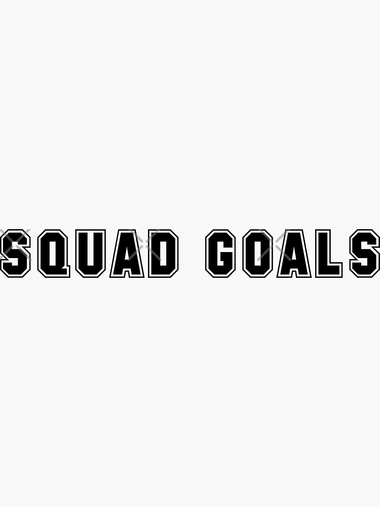 "Squad Goals " Sticker by HiddenStar02 | Redbubble