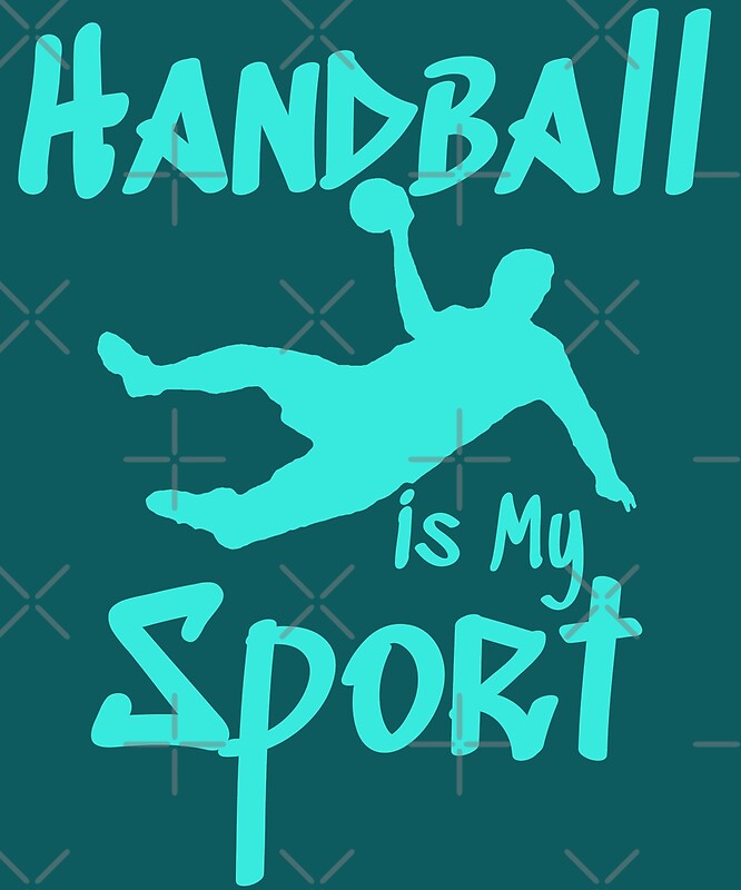 "Handball is My Sport the gift for handball players" by -JBell- | Redbubble