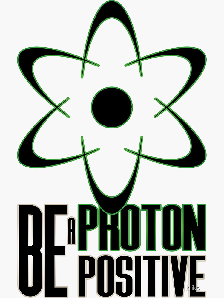 "Positive Proton" Sticker by kriko | Redbubble