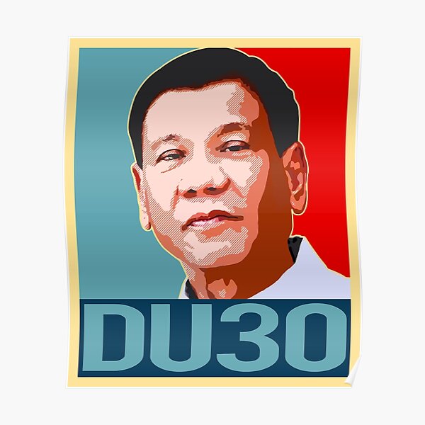 "DU30 President Duterte" Poster by VGraphicDesigns | Redbubble