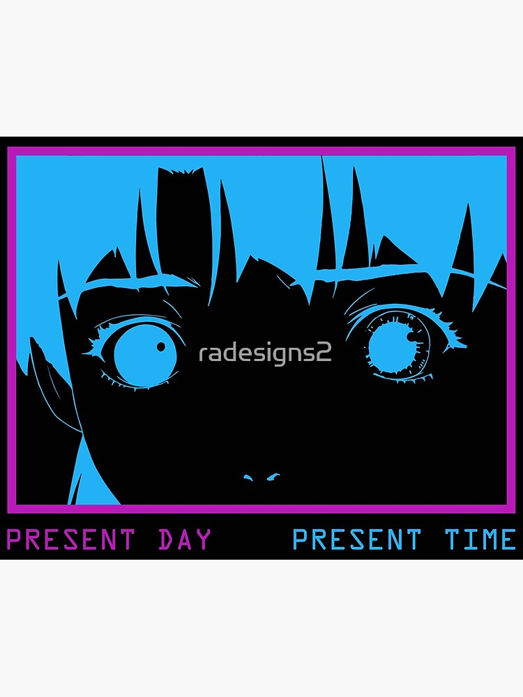 "Present Day - Present Time - Lain " Poster by radesigns2 | Redbubble