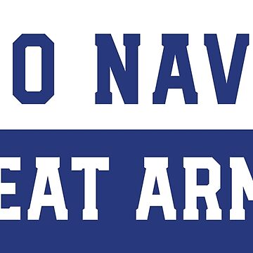 "Go Navy Beat Army Sticker" Sticker for Sale by NavyLoveCo | Redbubble