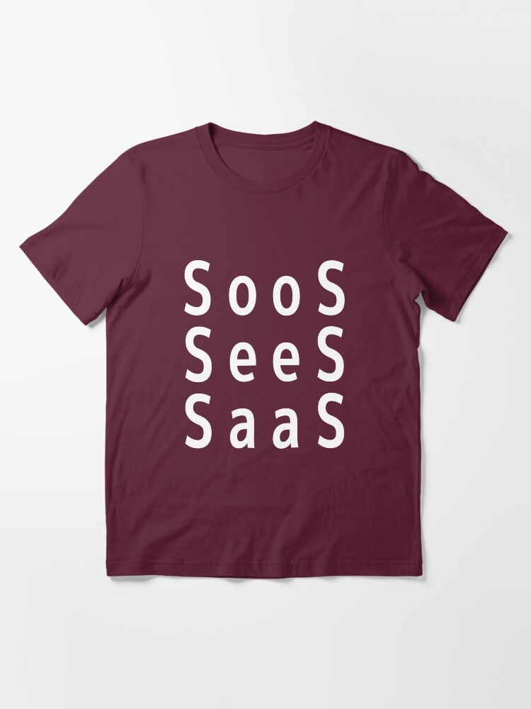 "SooS SeeS SaaS" T-shirt for Sale by Dator | Redbubble | ytp t-shirts ...