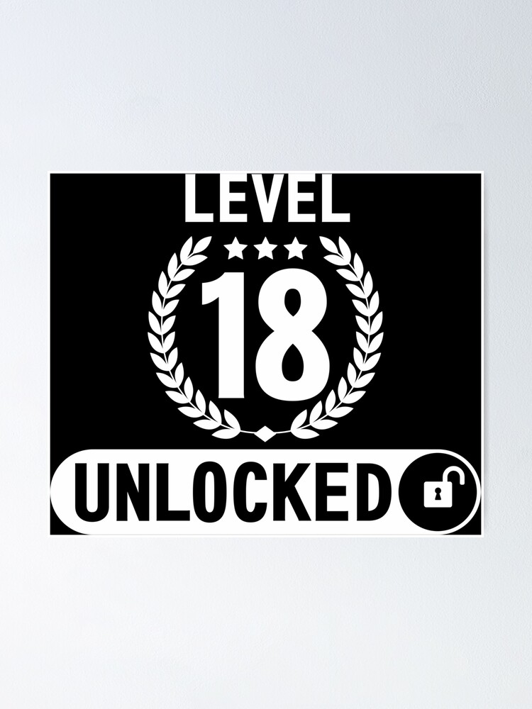"Level 18 Unlocked" Poster by RicardoTito | Redbubble