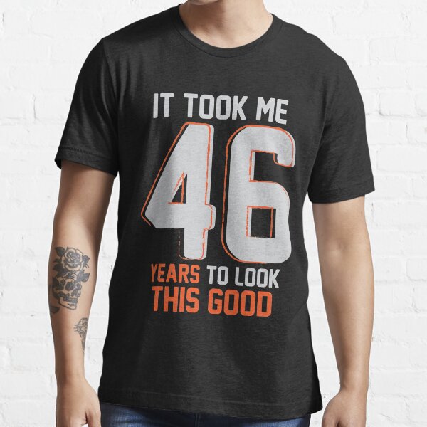 Funny 46th Birthday Quote Gifts & Merchandise | Redbubble
