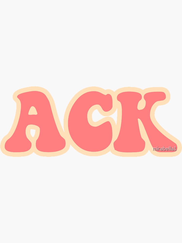 "ACK" Sticker for Sale by mirabella1 | Redbubble