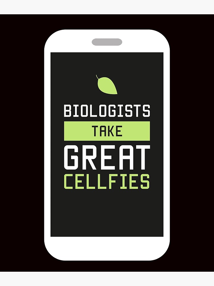 "Biologists take great cellfies funny Science Plant Cell Lab" Poster by ...