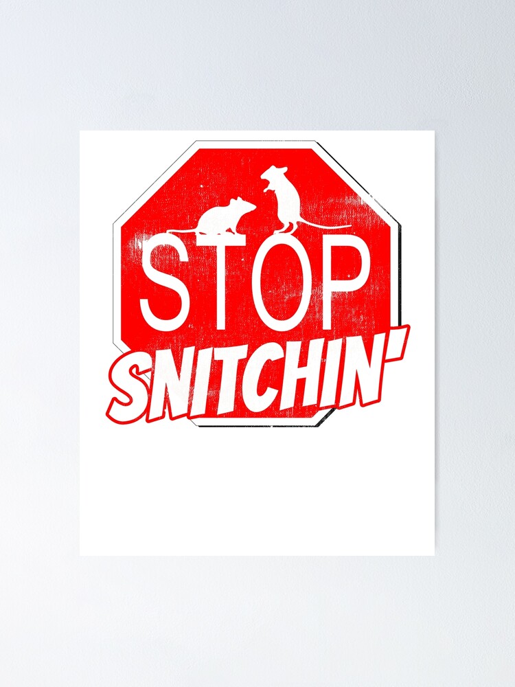 "Stop Snitchin" Poster for Sale by wrestletoys | Redbubble