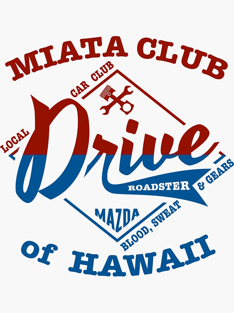 "Miata Club of Hawaii Drive" Sticker for Sale by ob7darth | Redbubble