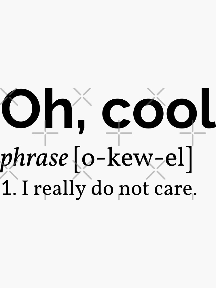 "'Oh, Cool' Definition" Sticker for Sale by lemon-pepper | Redbubble