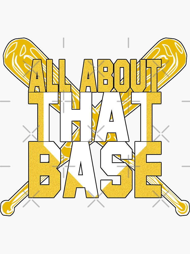 "ALL ABOUT THAT BASE" Sticker for Sale by Spoof-Tastic | Redbubble