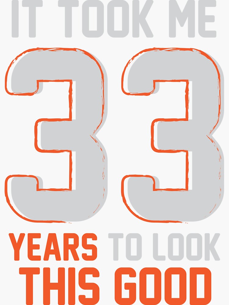 "Funny 33rd Birthday Pun Design - Unique 33 Year Old Gift Ideas ...