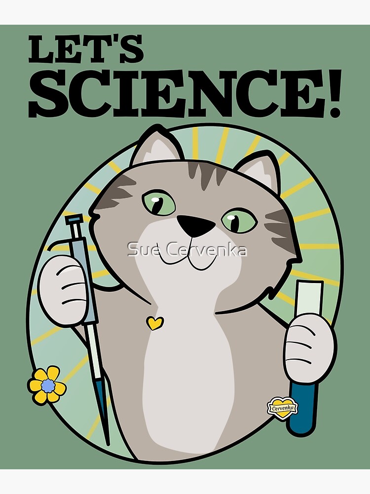 "Let's Science Cute Scientist Cat " Poster by SueCervenka | Redbubble