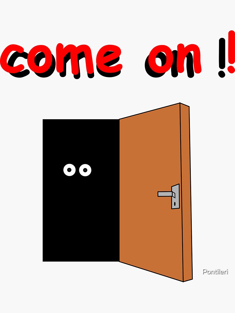 "Come on!" Sticker by Pontileri | Redbubble