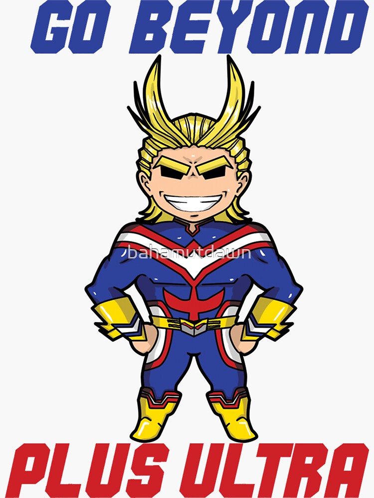 "Go Beyond Plus Ultra" Sticker by bahamutdawn | Redbubble