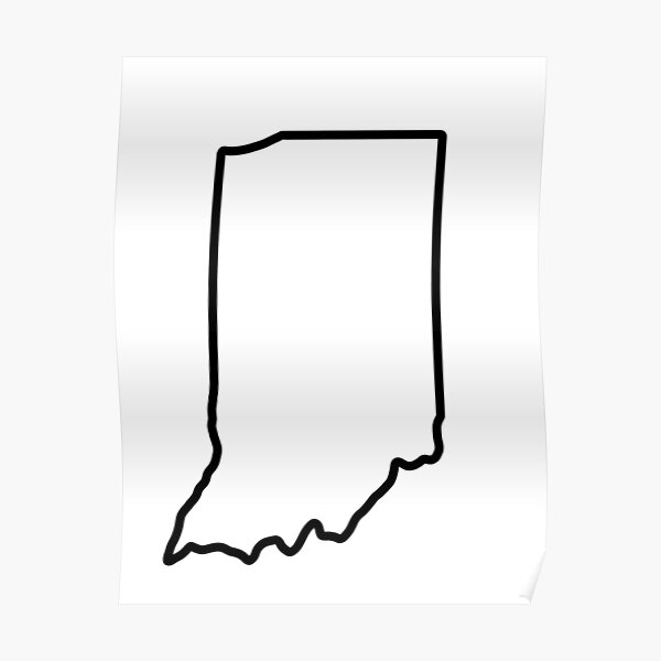 "Indiana State Outline" Poster for Sale by chocmusings | Redbubble