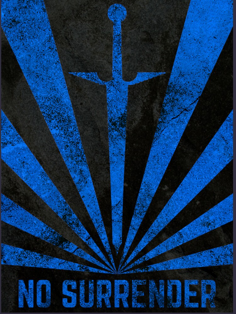 "No Surrender" T-shirt for Sale by BcreatorB | Redbubble | no surrender ...