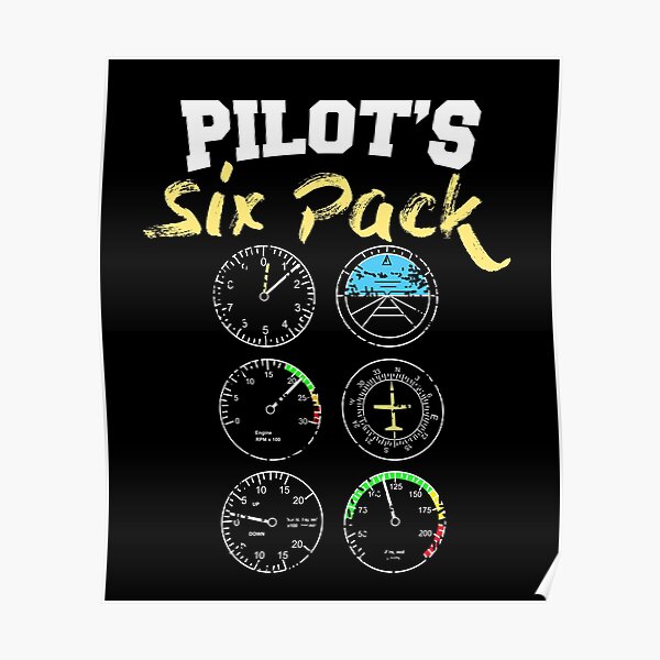 "Pilots Six Pack with cockpit instruments" Poster for Sale by ...