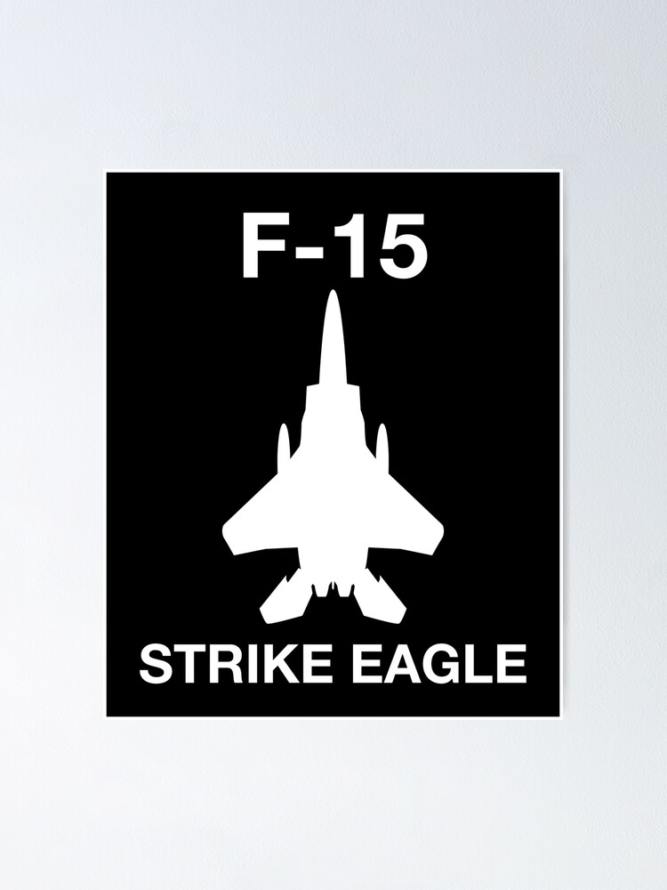 "F-15 Strike Eagle" Poster for Sale by AviationMerch | Redbubble