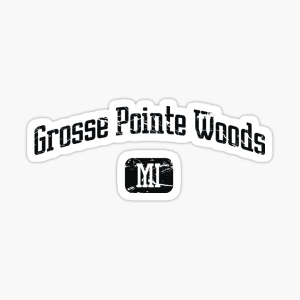 Grosse Pointe Stickers | Redbubble