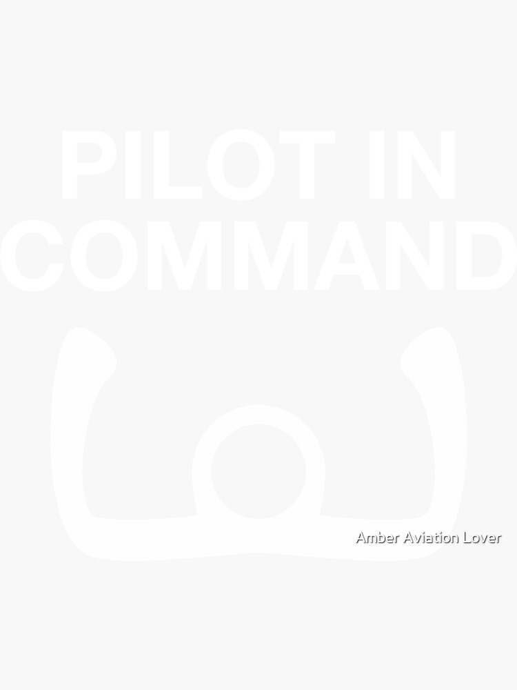 "Pilot in Command" Sticker for Sale by AviationMerch | Redbubble