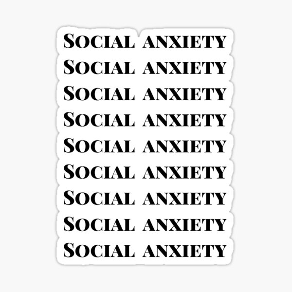 "Social anxiety " Sticker by meme-dreamer | Redbubble