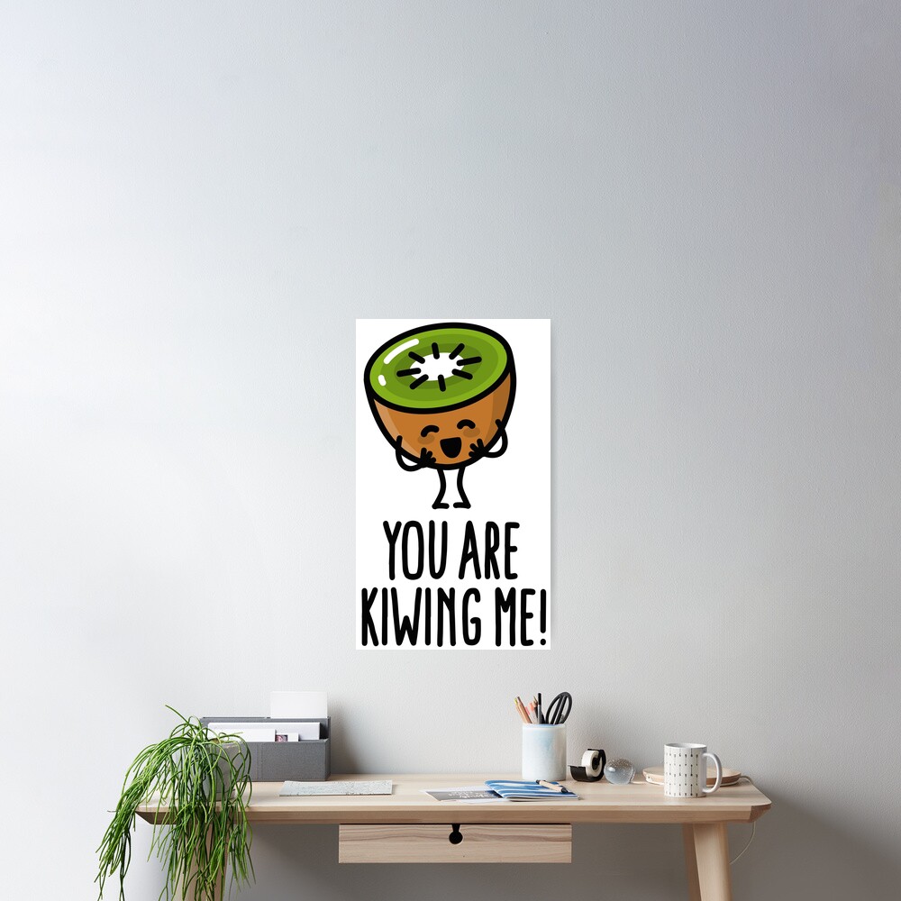 Poster « You are kiwing me Kawaii mignon kiwi dessin animé », par ...