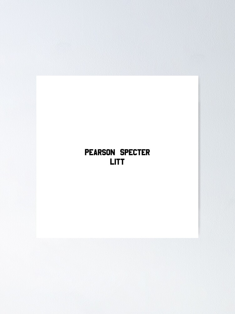 "Suits Pearson Specter Litt Shirt" Poster by AnassHTM | Redbubble