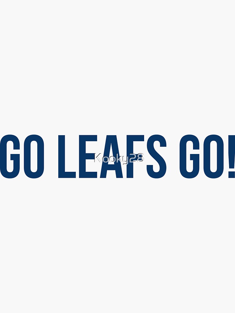 "Toronto Maple Leafs Go Leafs Go" Sticker for Sale by Kooky28 | Redbubble