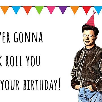"Rick Roll birthday card, mug, sticker, 80s music, never gonna give you ...