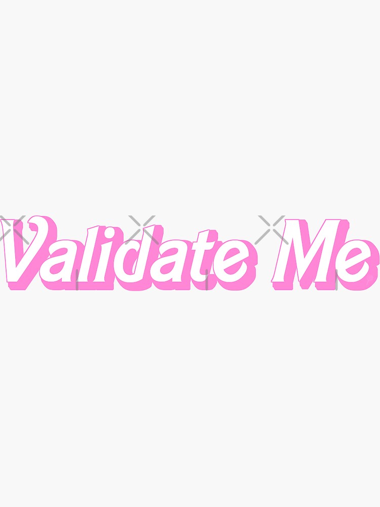 "validate me" Sticker by odinsxn | Redbubble