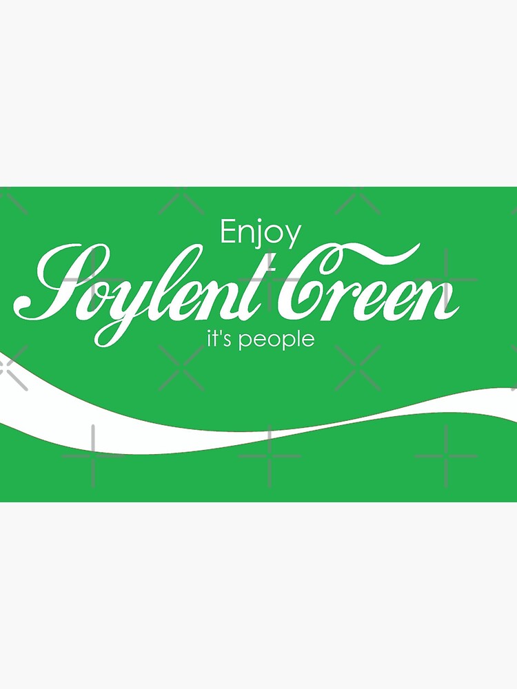"Soylent Green is People!" Sticker by WolfandWillow | Redbubble