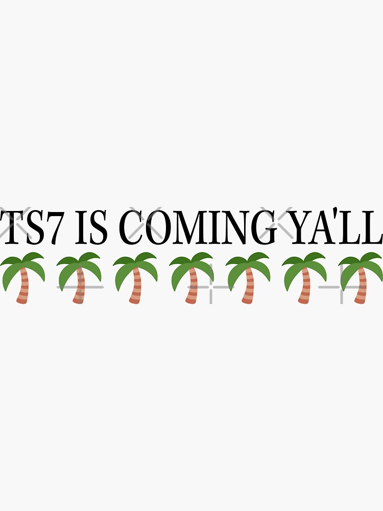 "TS7 is coming yall" Sticker for Sale by bombalurina | Redbubble