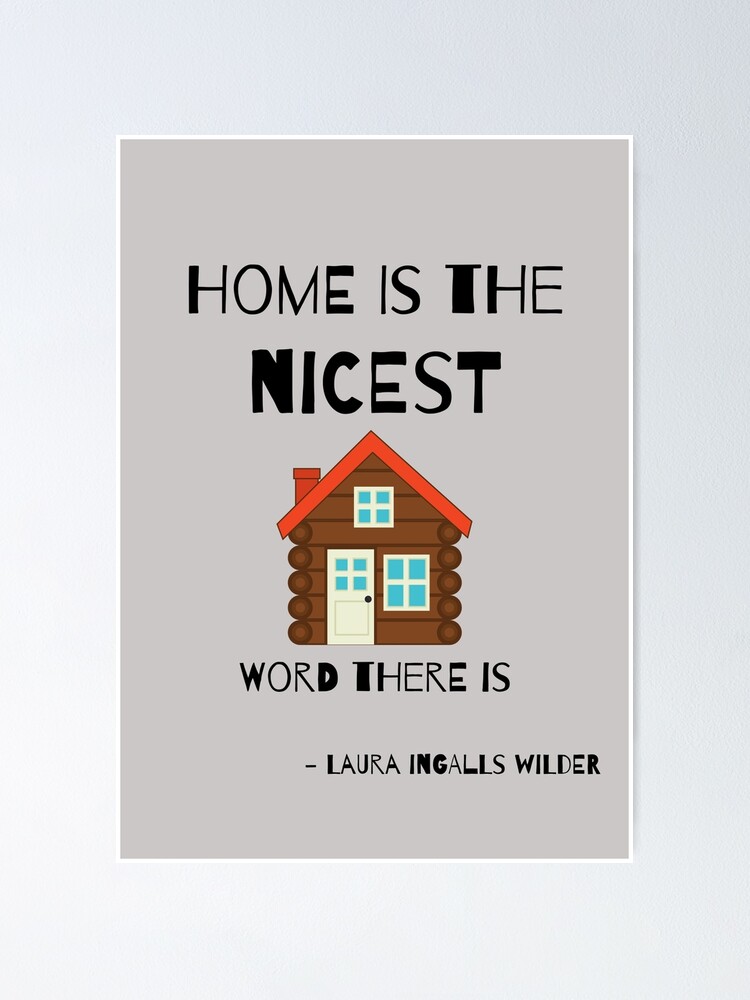 "Little House on the Prairie Quote "Home"" Poster for Sale by savmot ...
