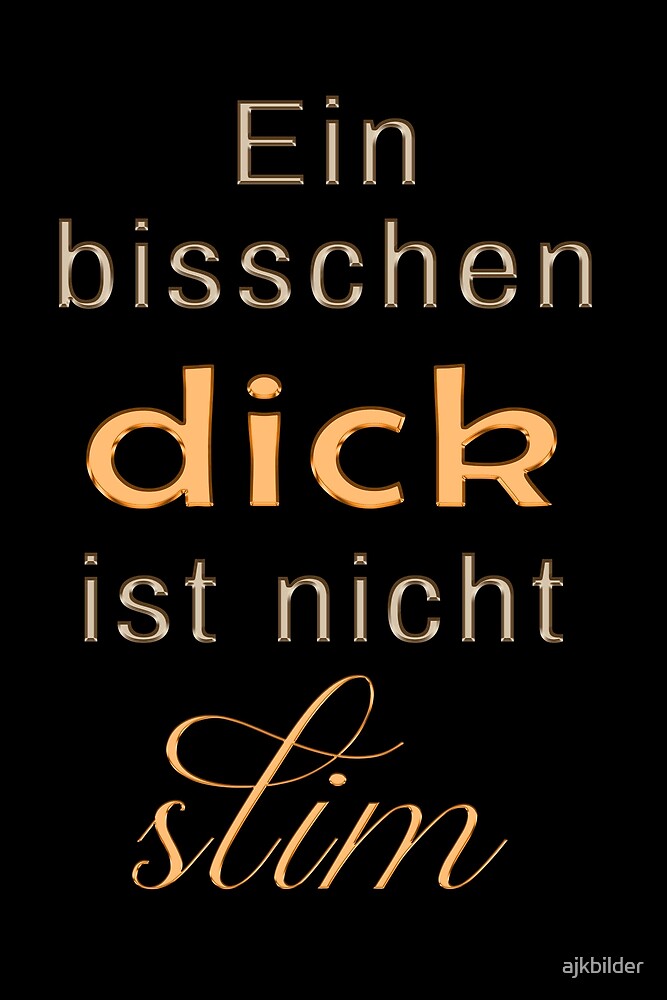 "A bit thick is not slim" by ajkbilder | Redbubble