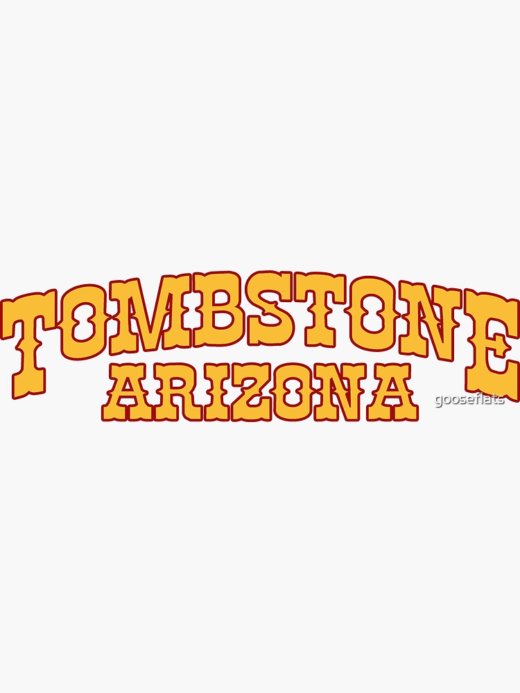 "Tombstone Arizona" Sticker for Sale by gooseflats | Redbubble