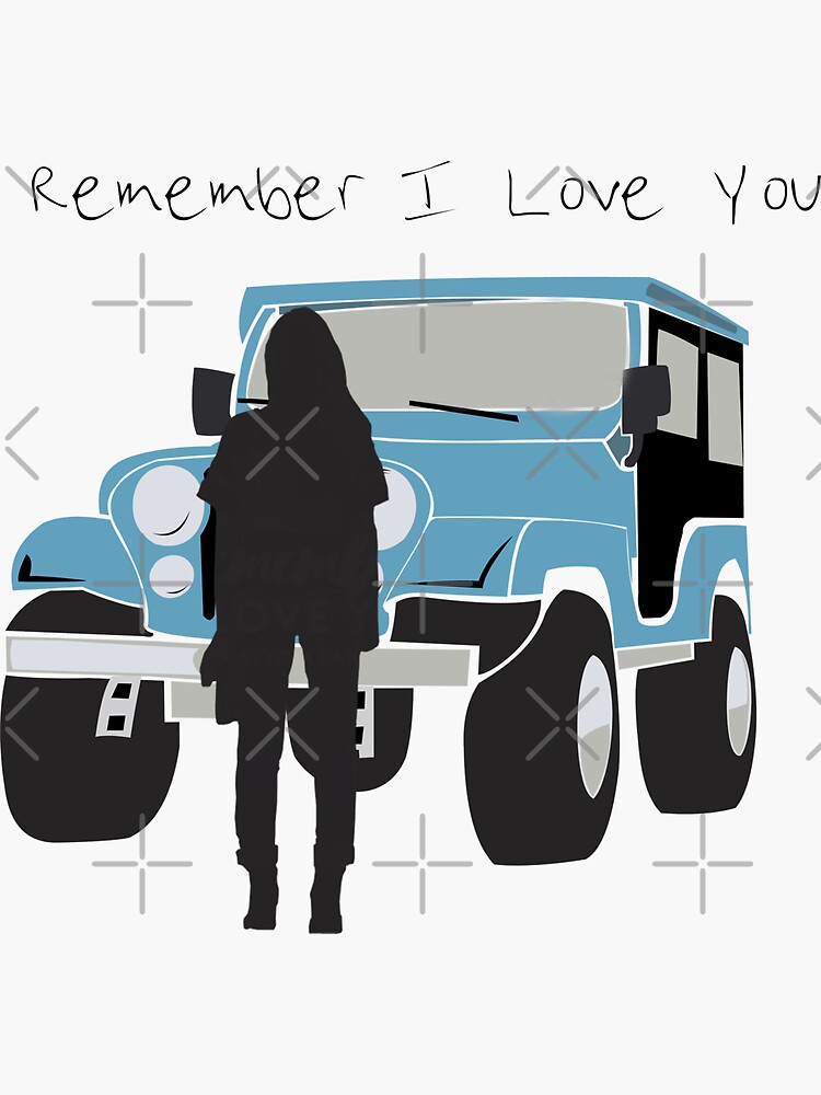 "Stiles blue jeep remember I love you." Sticker for Sale by ...
