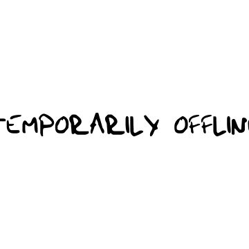 "TEMPORARILY OFFLINE" Journal for Sale by BobbyG305 | Redbubble