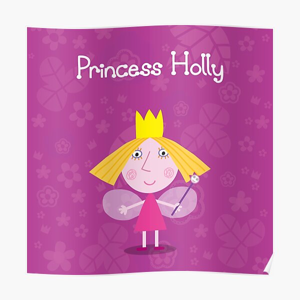 "Princess Holly" Poster by kidzfavez | Redbubble