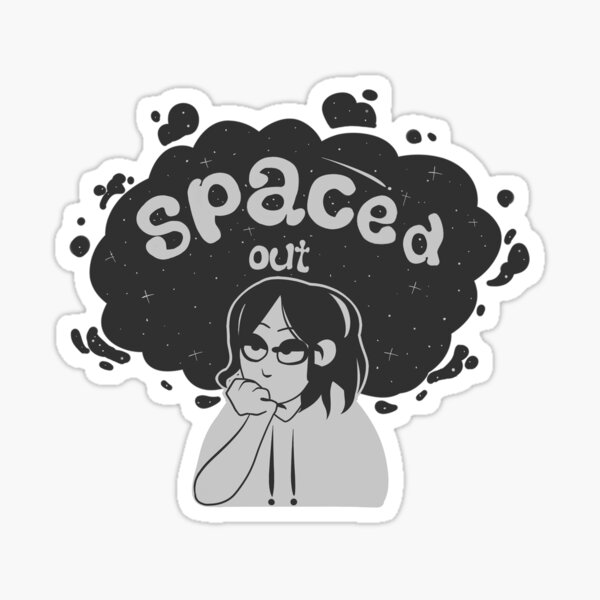 "Spaced out" Sticker for Sale by ItsmeLocal | Redbubble