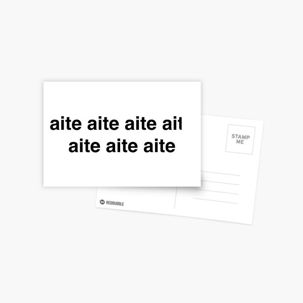 "aite aite aite aite aite aite aite" Postcard by Disneylandrew | Redbubble